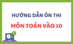 Hướng dẫn ôn thi vào 10 môn Toán Sở theo đề thi mới nhất của Sở Hà Nội - TAK12 - Tự Học thêm ...